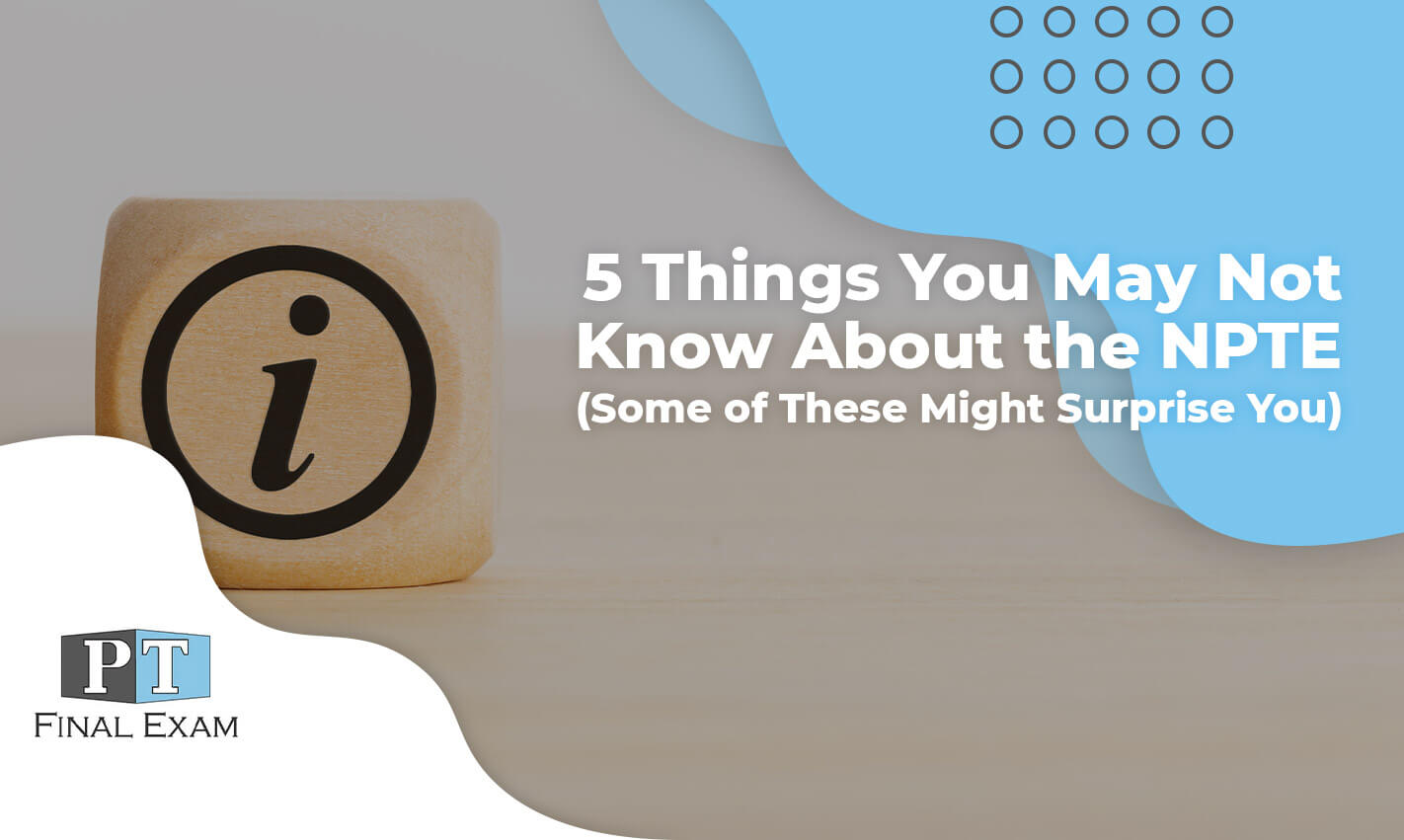 5 Things You May Not Know About the NPTE (Some of These Might Surprise ...