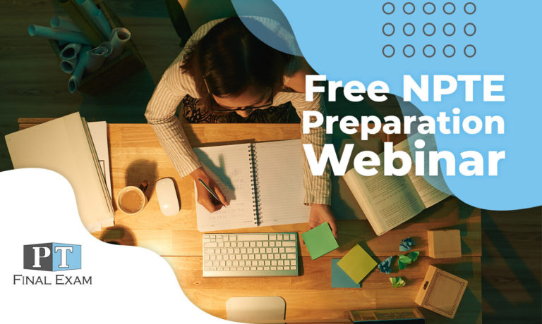 Free NPTE Preparation Webinar - PT Final Exam