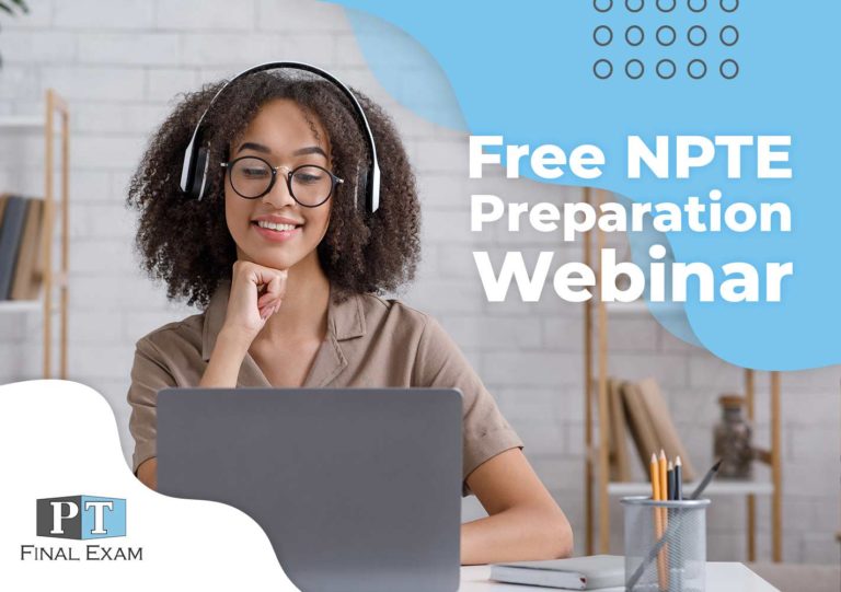 Free NPTE Preparation Webinar - PT Final Exam
