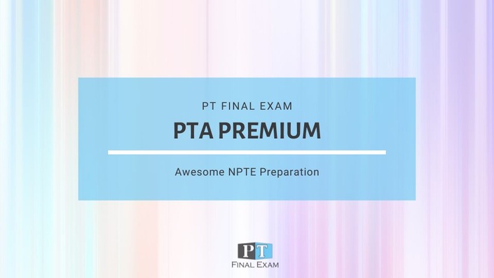 PT Final Exam | Online NPTE & NPTAE Preparation Courses